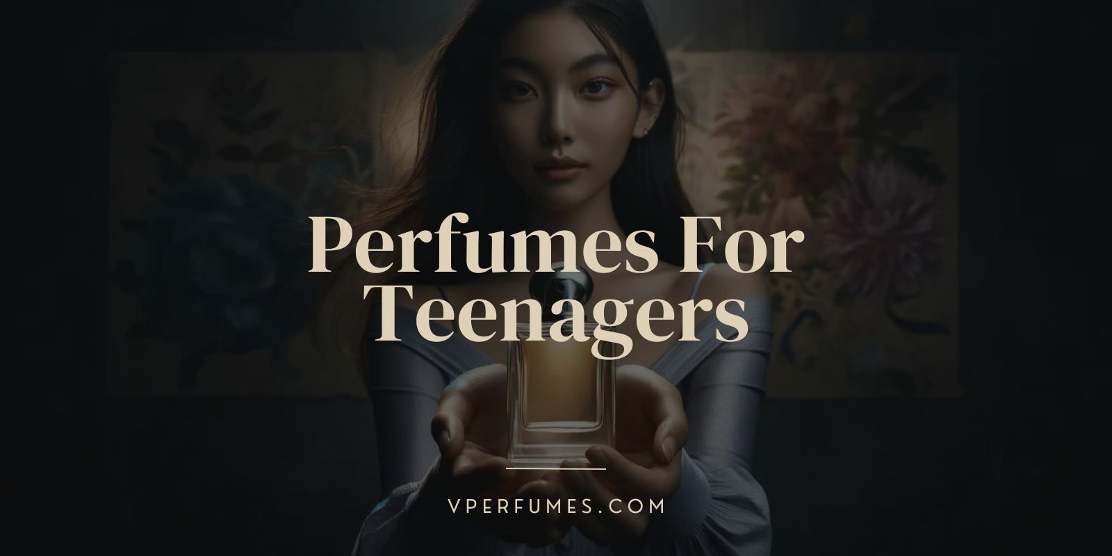9+ Best Perfumes For Teenagers In 2024 | V Perfumes Blog
