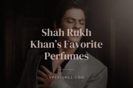 What Perfumes Does Shahrukh Khan Adore? Let's Find Out!